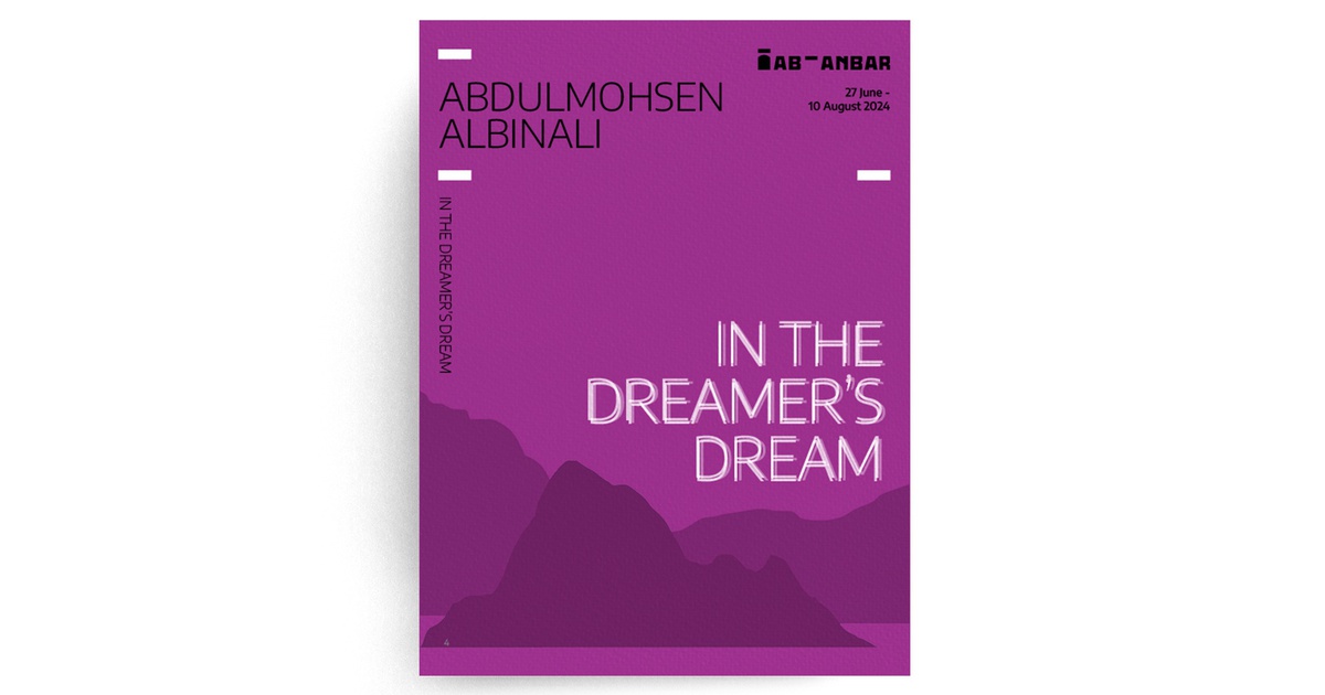 In the Dreamer's Dream | 27 June - 10 August 2024 - Publications | Ab-Anbar Gallery